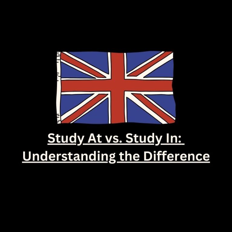 Study At vs. Study In: Understanding the Difference - Ste Magazine