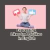 Understanding Likes and Dislikes in English: Expressions, Responses ...