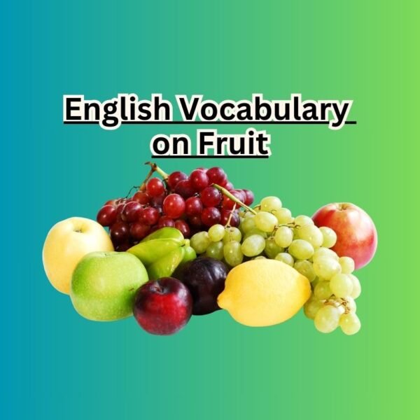 English Vocabulary on Fruit: Learn and Practice with Examples - Ste ...