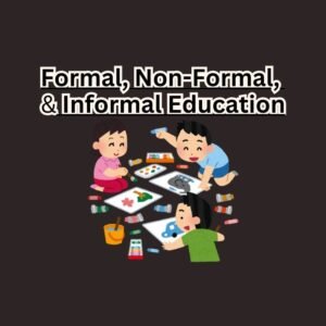 The Difference Between Formal, Non-Formal, and Informal Education - Ste ...